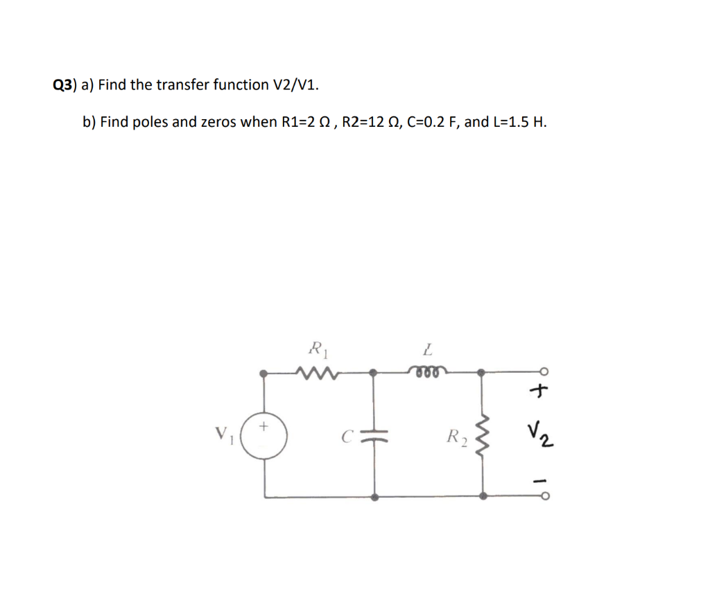 Solved Q3) a) Find the transfer function V2/V1. b) Find | Chegg.com