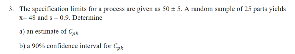 Solved 3. The specification limits for a process are given | Chegg.com