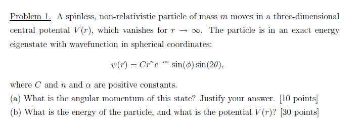 Solved Problem 1. A spinless, non-relativistic particle of | Chegg.com