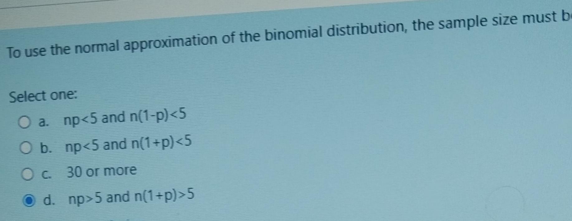 Solved To use the normal approximation of the binomial | Chegg.com