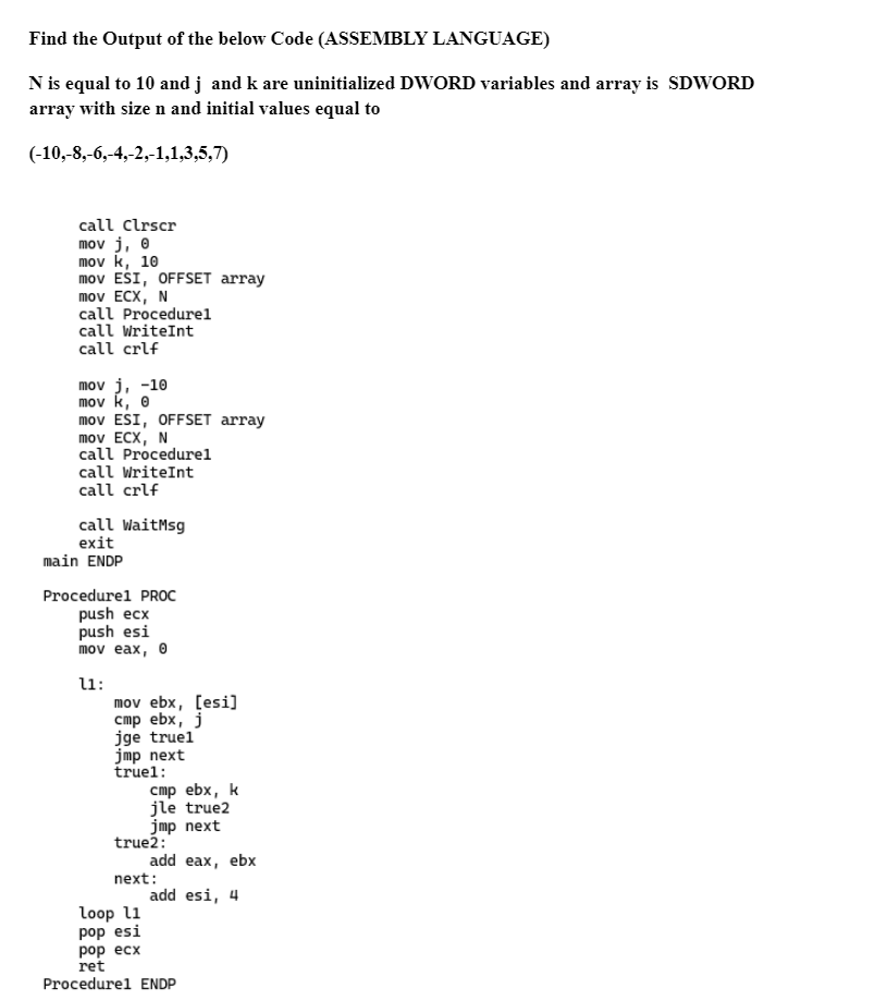 Solved Find the Output of the below Code (ASSEMBLY LANGUAGE) | Chegg.com