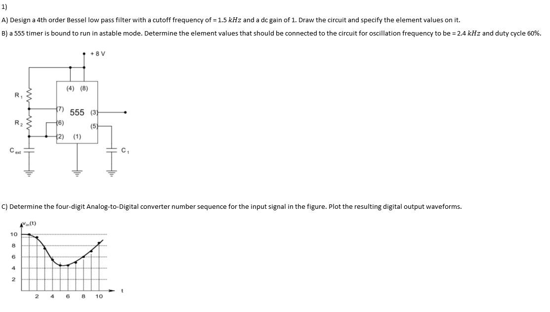 Solved 1) A) Design a 4th order Bessel low pass filter with | Chegg.com
