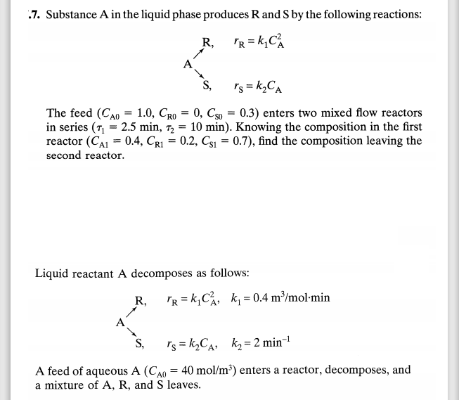 Solved .7. Substance A in the liquid phase produces Rand S | Chegg.com