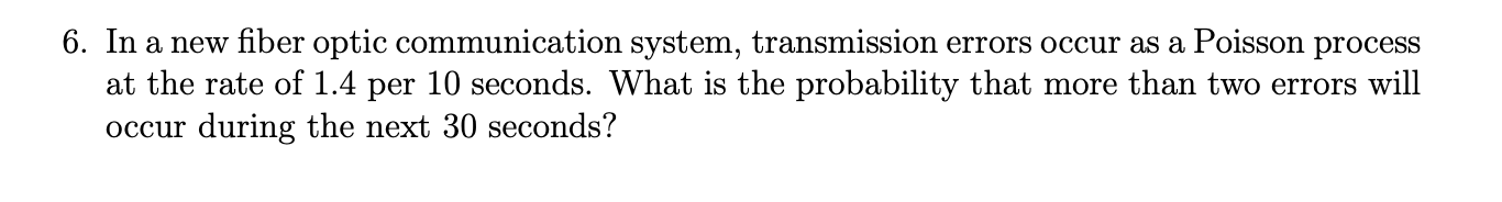 Solved 6. In a new fiber optic communication system, | Chegg.com
