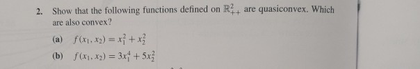 Solved are quasiconvex. Which 2. Show that the following | Chegg.com