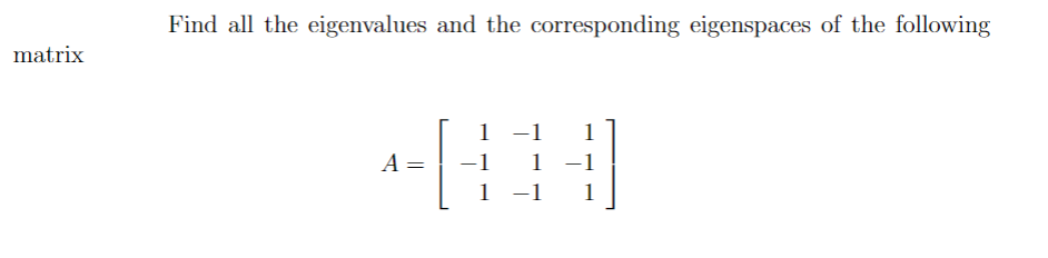 Find all the eigenvalues and the corresponding | Chegg.com