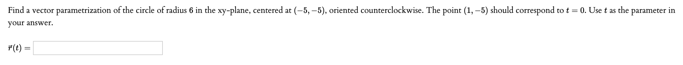 Solved Find a vector parametrization of the circle of radius | Chegg.com