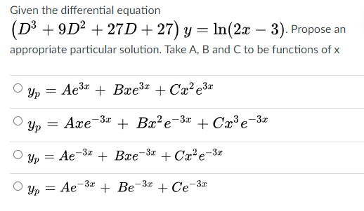 Solved Given the differential equation (D3 +9D2 + 27D + 27) | Chegg.com