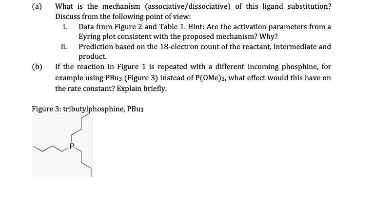 Solved (a) What is the mechanism (associative/dissociative) | Chegg.com