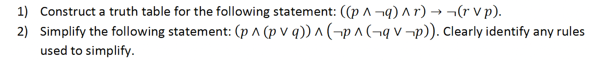 Solved 1) Construct a truth table for the following | Chegg.com