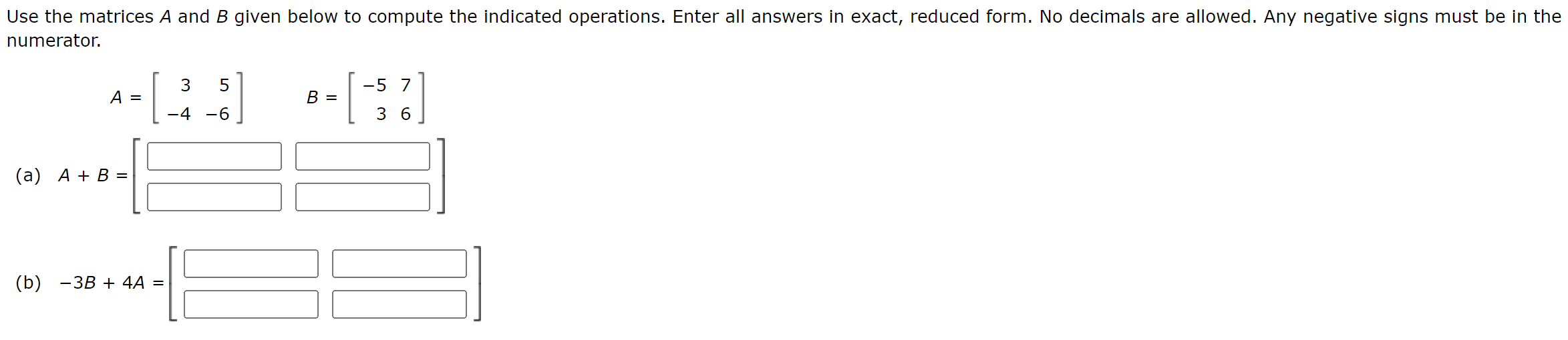 Solved Use the matrices A and B given below to compute the | Chegg.com