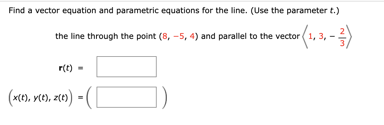 Solved Find a vector equation and parametric equations for | Chegg.com