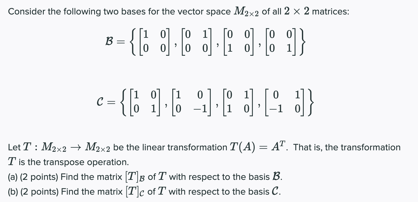 Solved Consider the following two bases for the vector space | Chegg.com