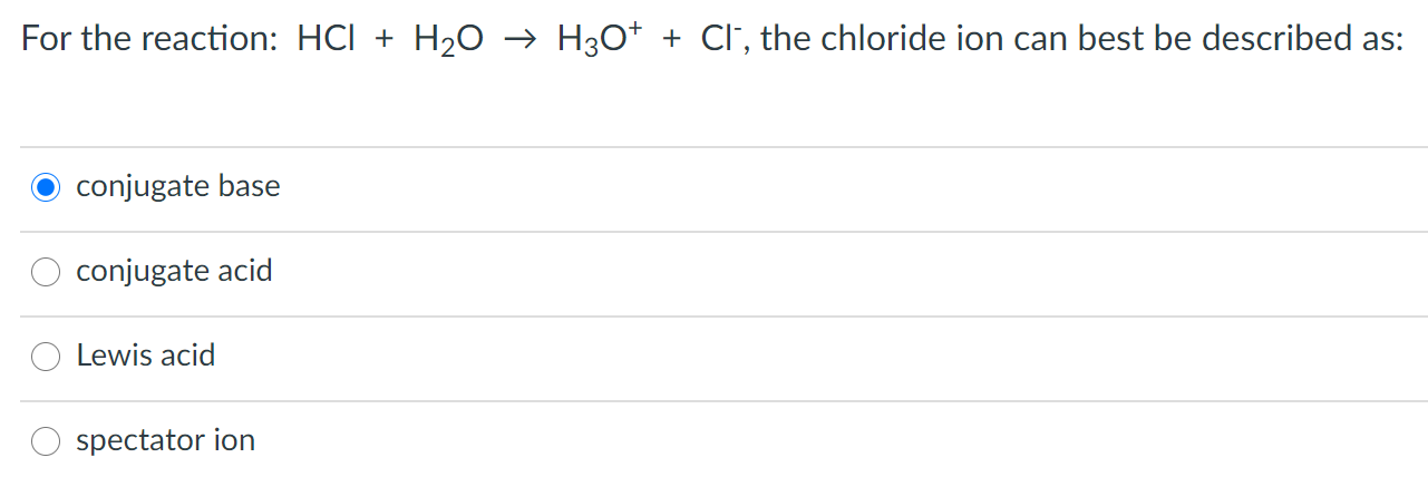 Solved For the reaction: HCl + H2O → H30+ + Cl", the | Chegg.com