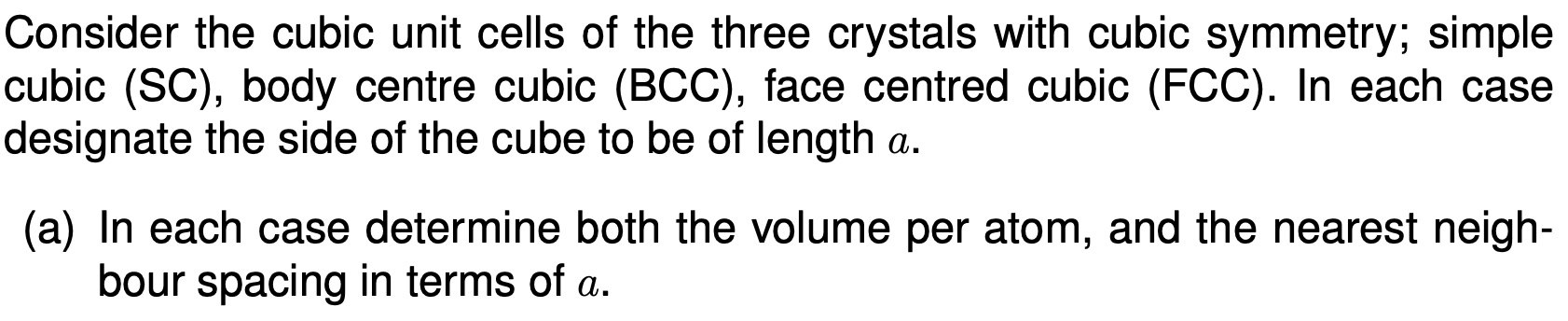 Solved Consider the cubic unit cells of the three crystals | Chegg.com