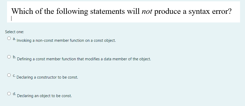 Solved Which of the following statements will not produce a | Chegg.com