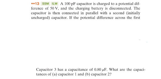 [Solved]: - 13 SSM ILW A ( 100 mathrm{pF} ) capacitor i
