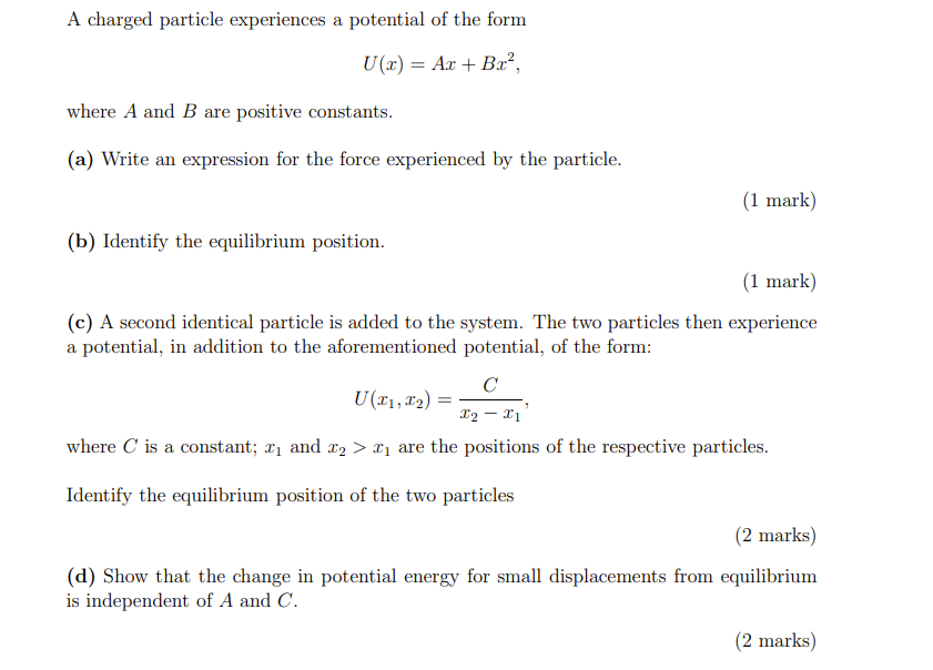 Solved A charged particle experiences a potential of the | Chegg.com