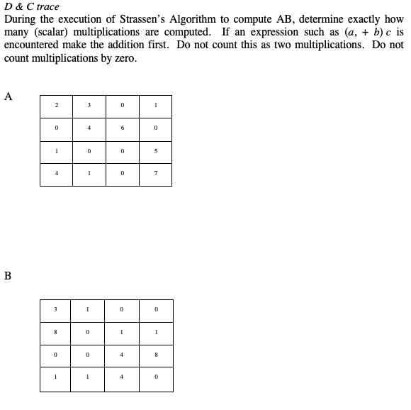 Solved D & C trace During the execution of Strassen's | Chegg.com