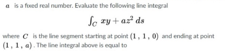 Solved a is a fixed real number. Evaluate the following line | Chegg.com