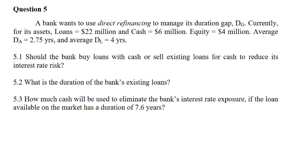 Solved Question 5A bank wants to use direct refinancing to | Chegg.com