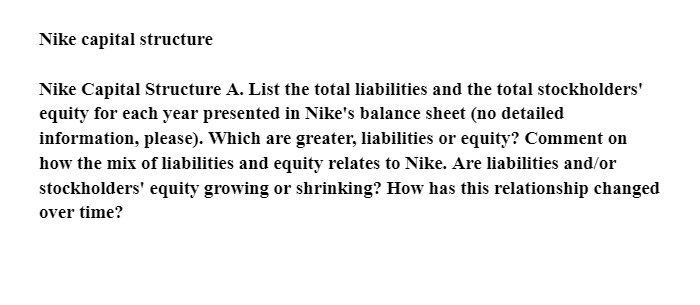 Solved Nike Capital Structure A. List the total liabilities | Chegg.com