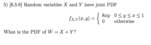 Solved 5) (6.5.6] Random variables X and Y have joint PDF | Chegg.com