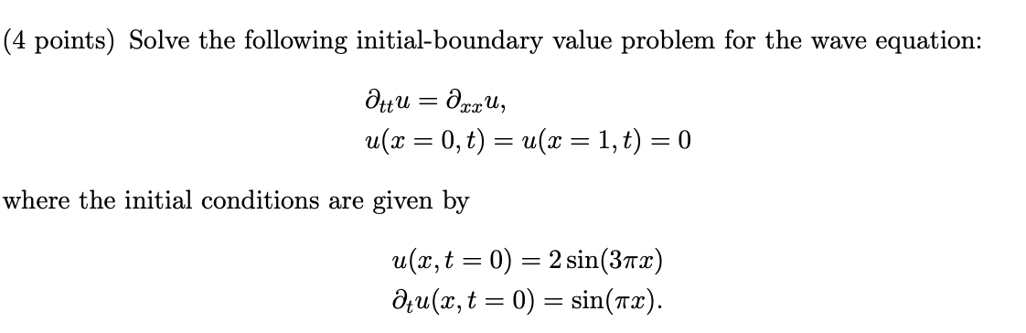 Solved (4 points) Solve the following initial-boundary value | Chegg.com