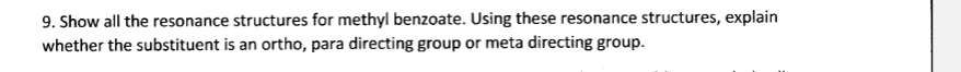 Solved 9. Show all the resonance structures for methyl | Chegg.com