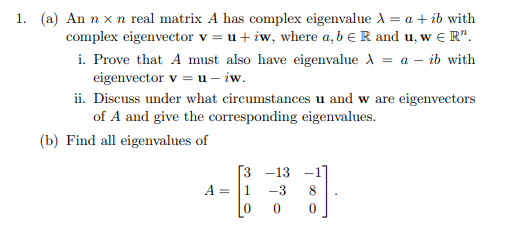 Solved 1. (a) An n x n real matrix A has complex eigenvalue | Chegg.com