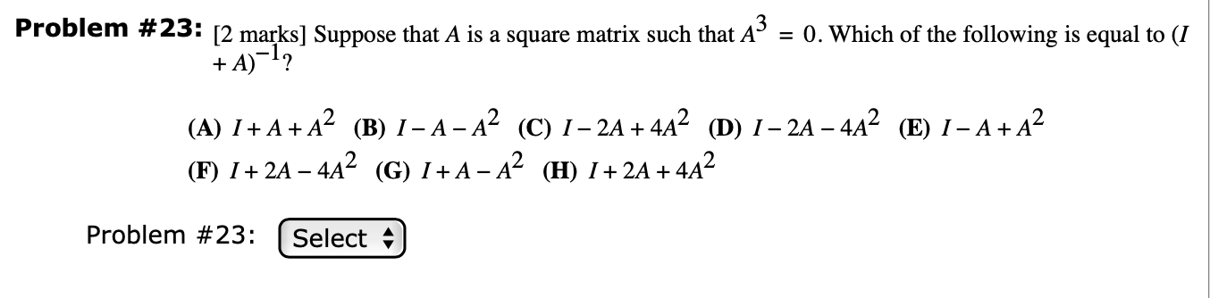 Solved Problem #23: [2 marks] Suppose that A is a square | Chegg.com