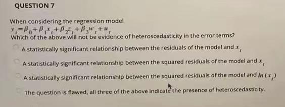 Solved QUESTION 7 When considering the regression model | Chegg.com