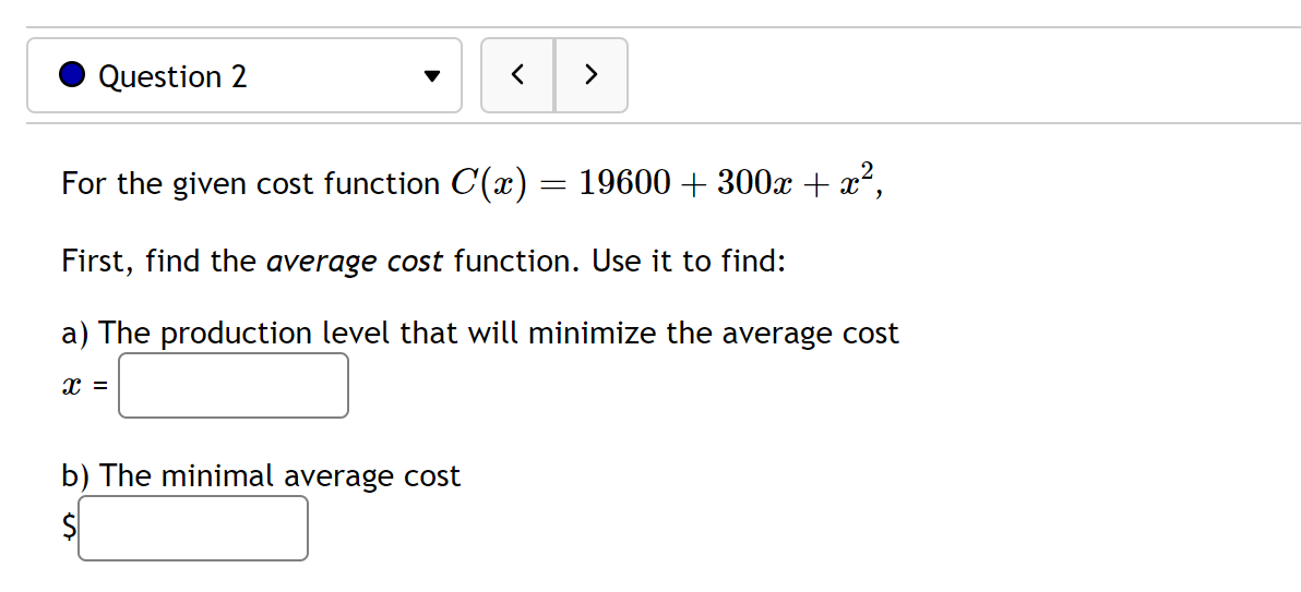 Solved For the given cost function C(x)=19600+300x+x2, | Chegg.com