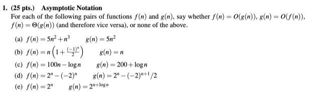 Solved 1. (25 pts.) Asymptotic Notation For each of the | Chegg.com