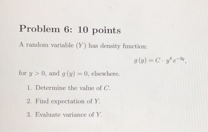 Solved Problem 6: 10 points A random variable (Y) has | Chegg.com