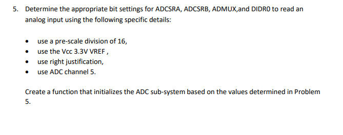 Solved 5. Determine the appropriate bit settings for ADCSRA, | Chegg.com