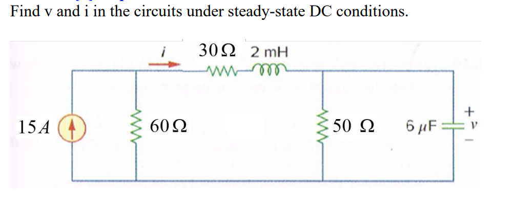 Solved Find v and i in the circuits under steady-state DC | Chegg.com