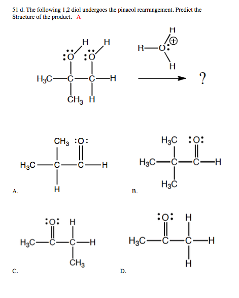 Solved 51 d. The following 1 2 diol undergoes the pinacol | Chegg.com