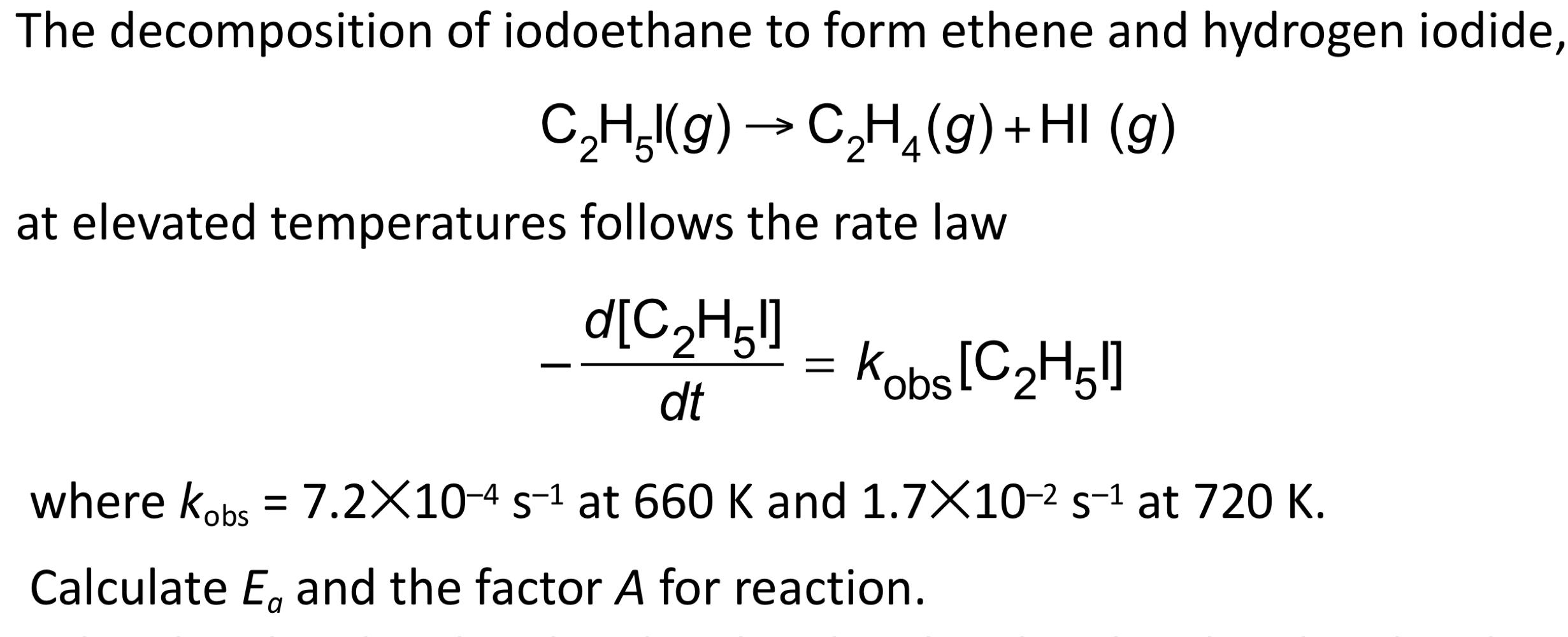 Solved The decomposition of iodoethane to form ethene and | Chegg.com