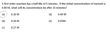 Solved A first order reaction has a half-life of 5 minutes. | Chegg.com