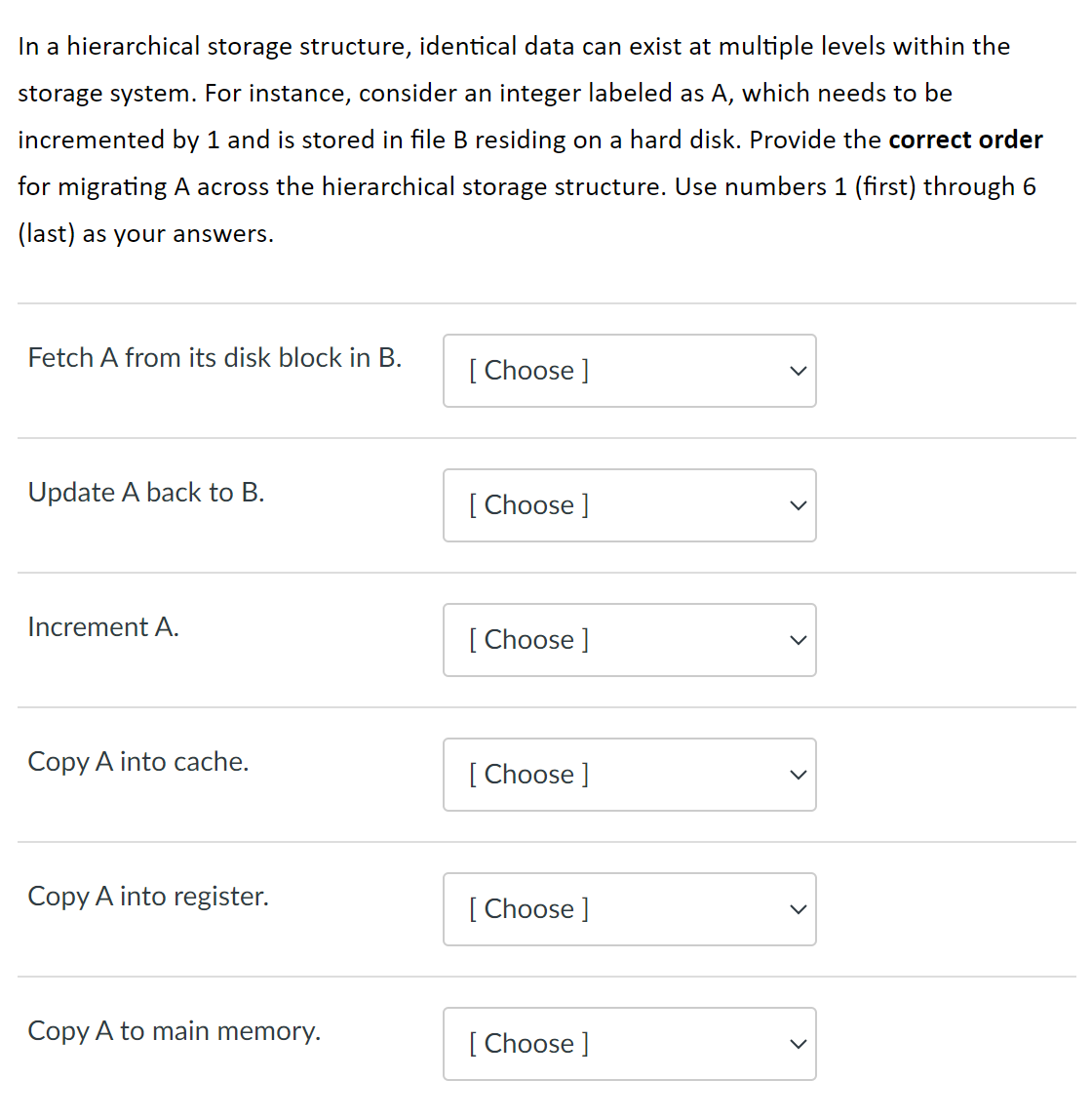 Solved In a hierarchical storage structure, identical data | Chegg.com