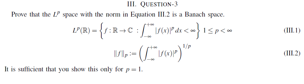 Solved III. QUESTION-3 Prove that the LP space with the norm | Chegg.com