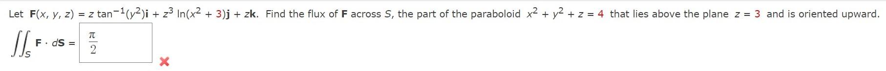 Solved Let F(x, y, z) = z tan−1(y2)i + z3 ln(x2 + 3)j + | Chegg.com