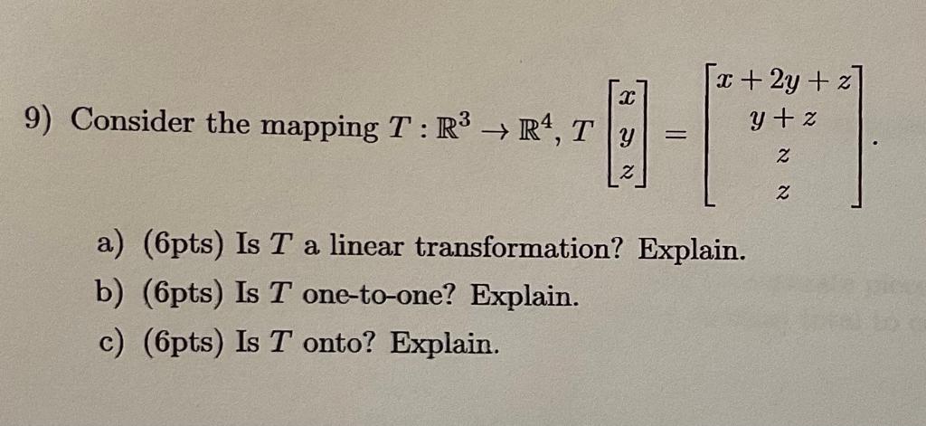 Solved 2 9) Consider the mapping T: R3 R4, T y [x+2y + z ytz | Chegg.com