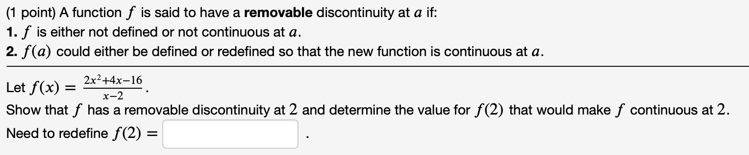 Solved (1 point) A function f is said to have a removable | Chegg.com