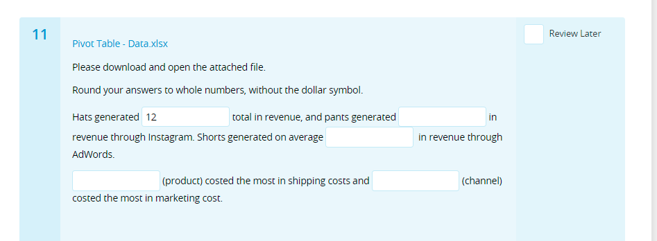 Solved 11 Review Later Pivot Table-Data.xlsx Please download | Chegg.com