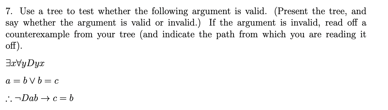 7. Use a tree to test whether the following argument | Chegg.com