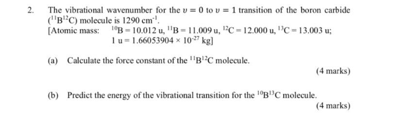 Solved 2. The vibrational wavenumber for the v = 0 to v = 1 | Chegg.com
