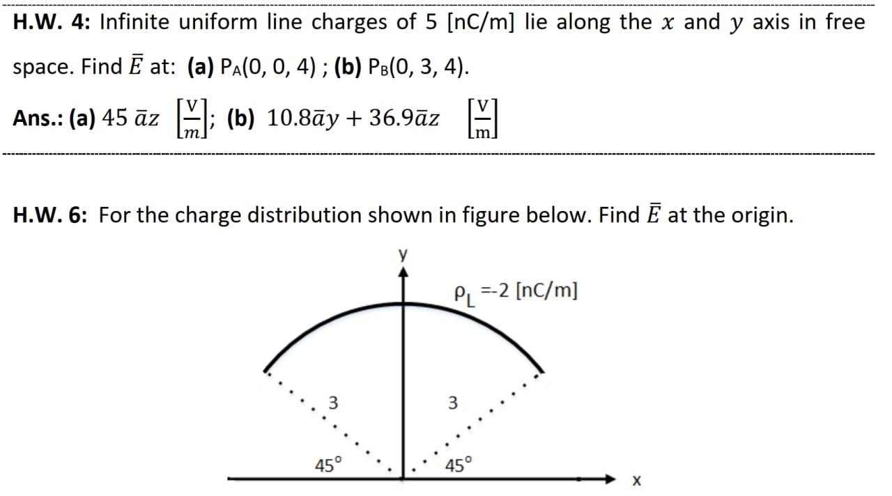 Solved H.W. 4: Infinite uniform line charges of 5 [nC/m] lie | Chegg.com