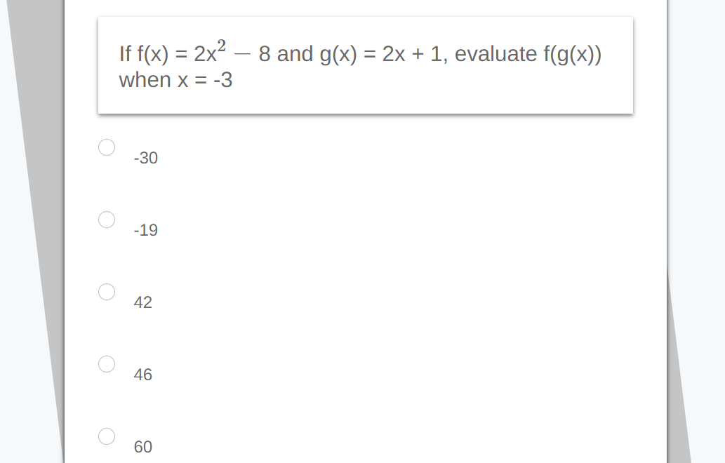 Solved If f(x)=2x2−8 and g(x)=2x+1, evaluate f(g(x)) when | Chegg.com